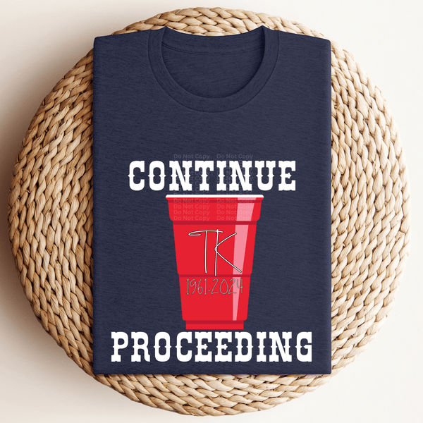 Continue Proceeding T.K. Red Solo Cup White Font DTF Transfer – Top ...